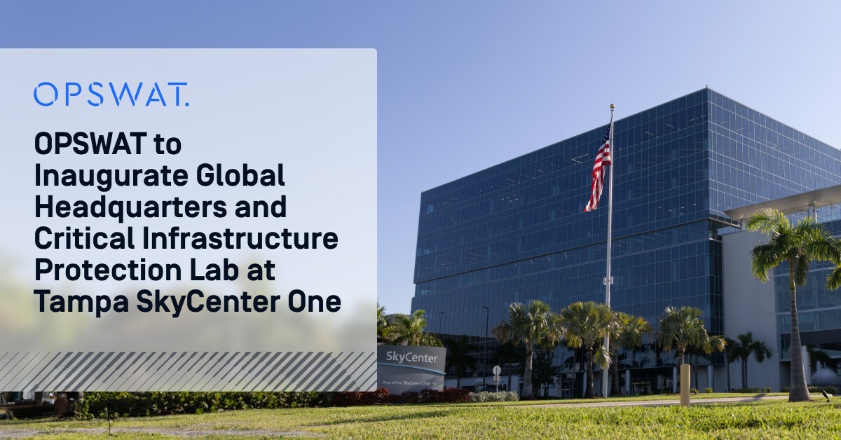 OPSWAT to Inaugurate Global Headquarters and Critical Infrastructure ...