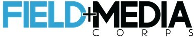 FIELD+MEDIA CORPS: A COMPREHENSIVE FIELD AND MEDIA/COMMUNICATIONS ...