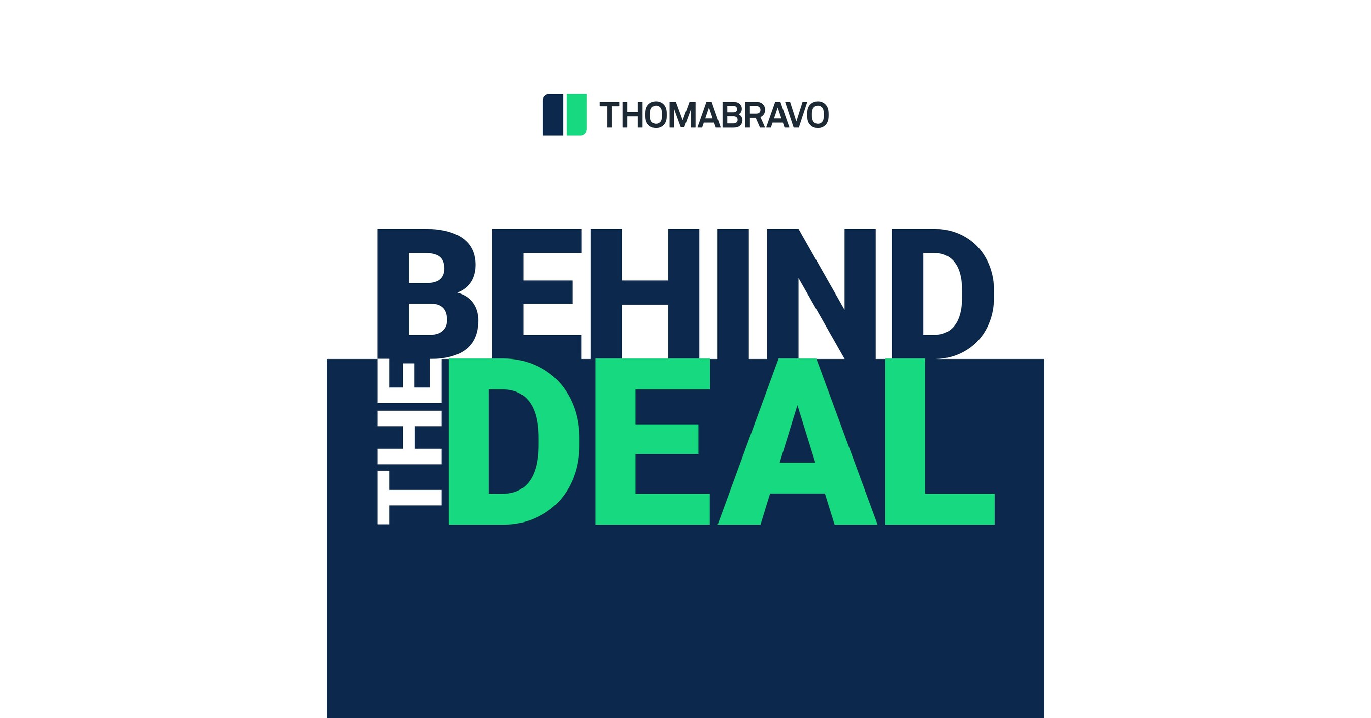 Thoma Bravo's Behind the Deal Podcast Launches Season Two