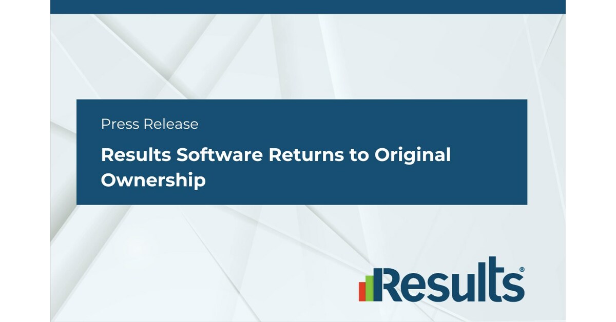 Results Software Returns to Original Ownership, Poised to Deliver ...