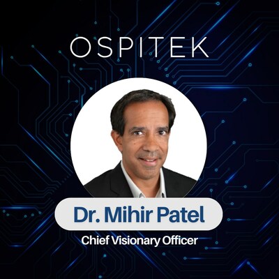Ospitek Welcomes Esteemed Orthopedic Surgeon Dr. Mihir Patel as Chief Visionary Officer