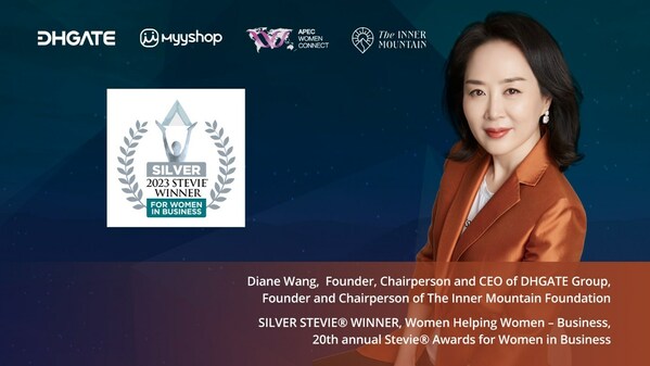 DHGATE Group Founder Diane Wang Wins SILVER STEVIE® Award For Uplifting ...
