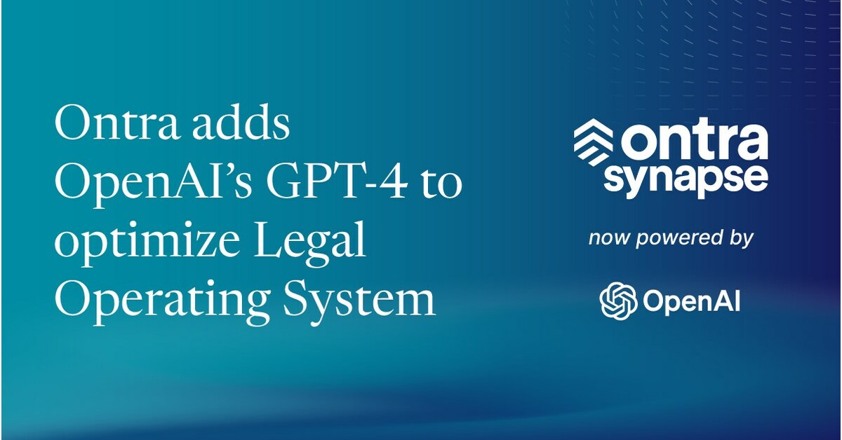 Ontra Integrates OpenAI's GPT-4 Capabilities to Enhance its AI-Driven ...