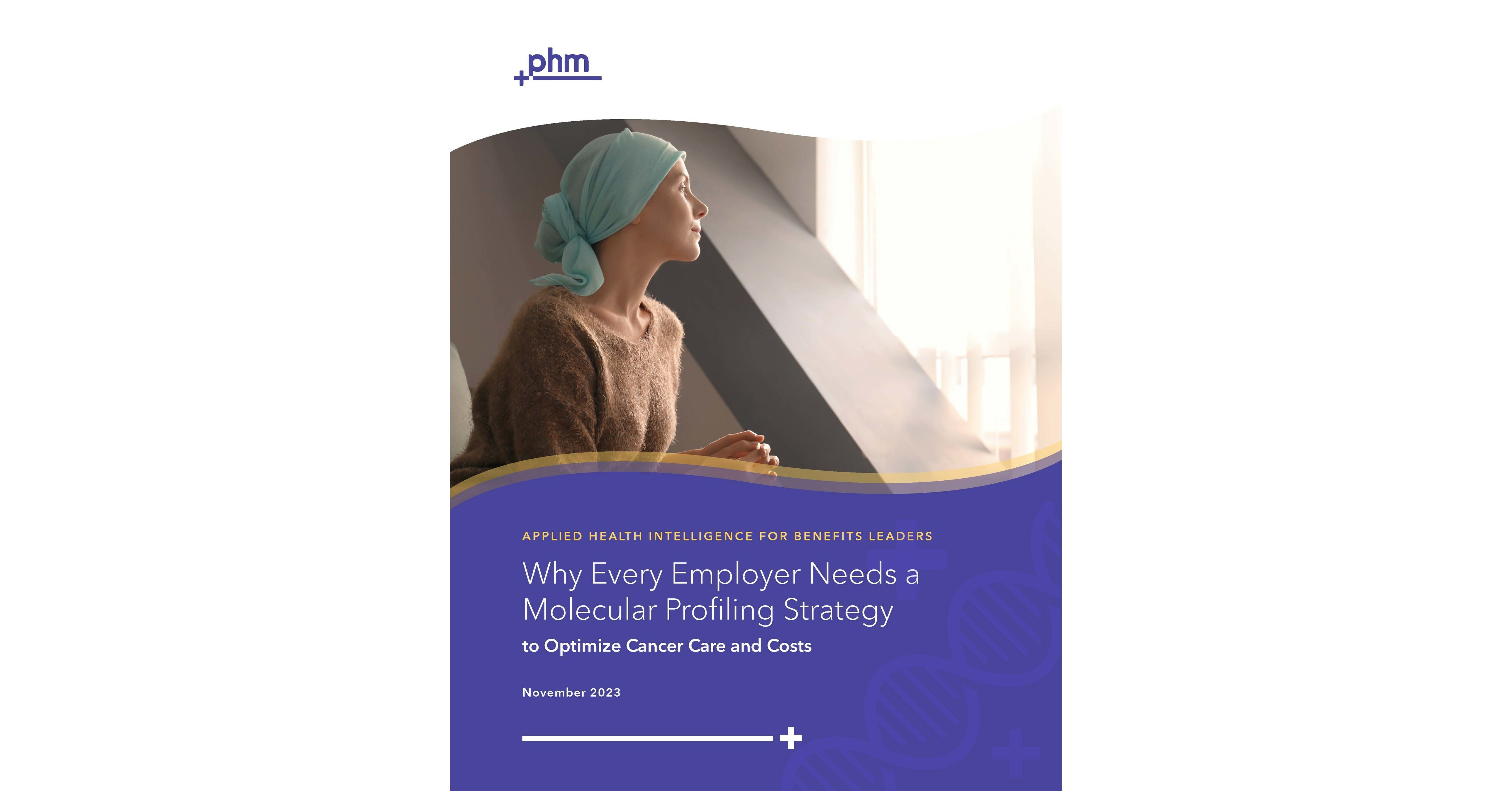 PHM Finds Transformative Cancer Diagnostics and Treatments are Underutilized in Employer Health ...