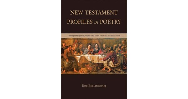 Rob Bellingham releases 'New Testament Profiles in Poetry'