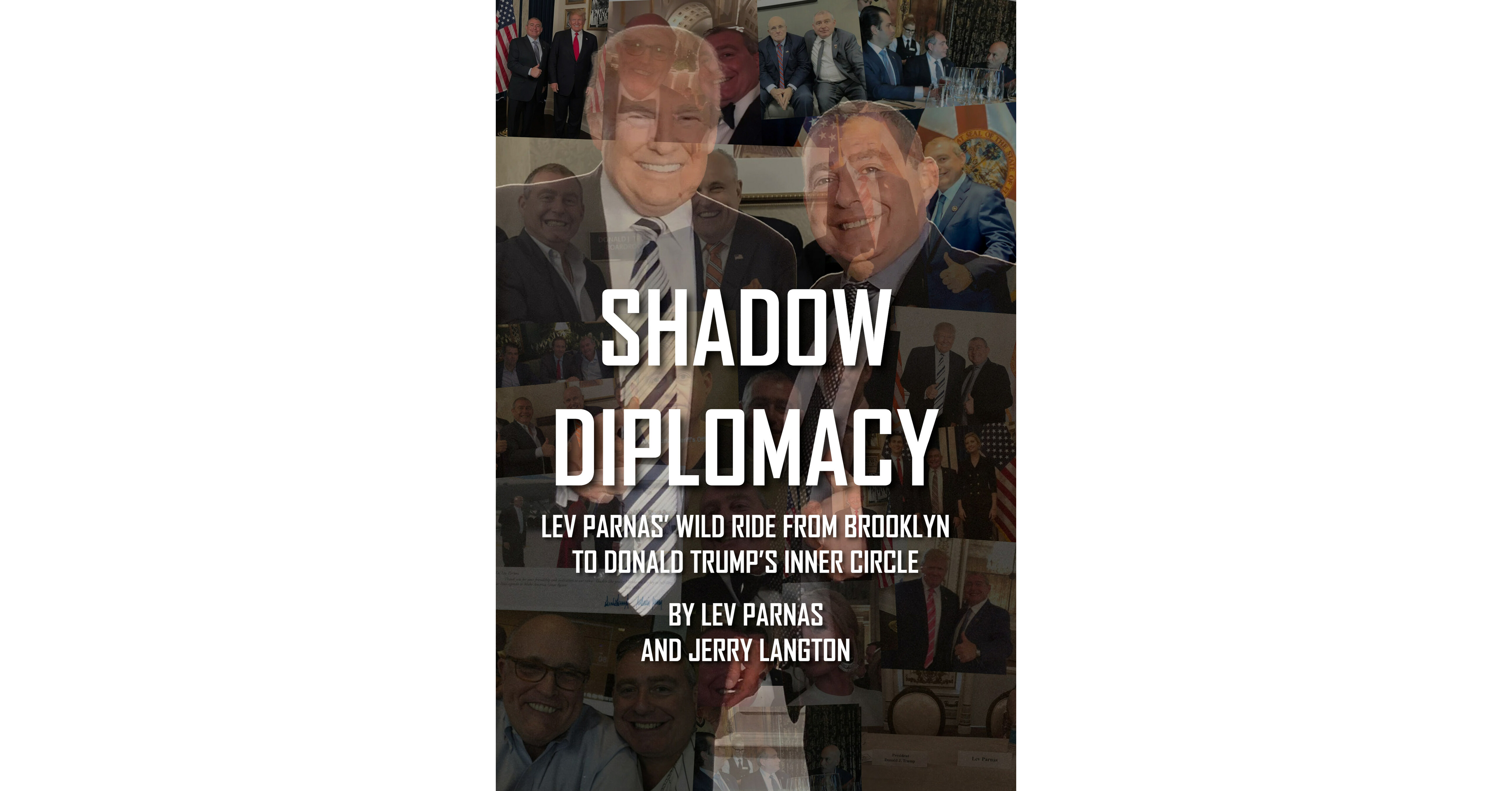 Lev Parnas Unveils Explosive Memoir, SHADOW DIPLOMACY, in Highly ...
