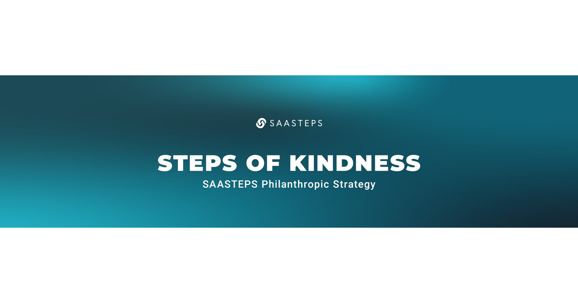SAASTEPS Announces Philanthropic Strategy Through Steps of Kindness Program