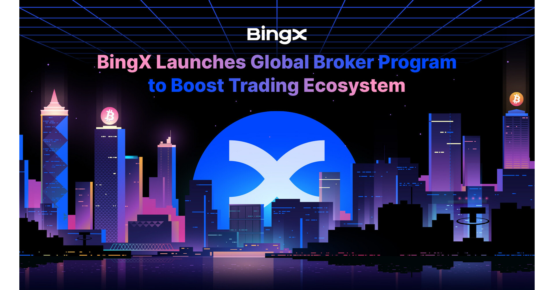 BingX Launches Global Broker Program to Boost Trading Ecosystem