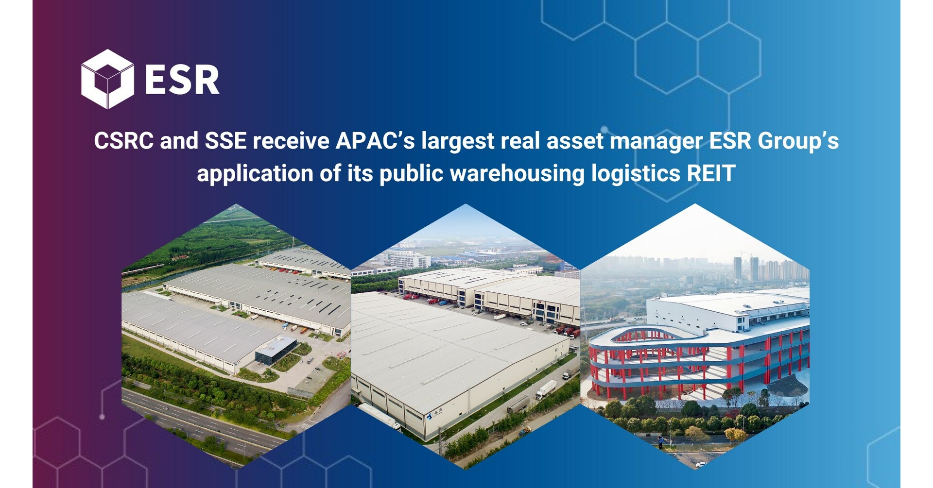 CSRC and SSE receive APAC's largest real asset manager ESR Group's ...