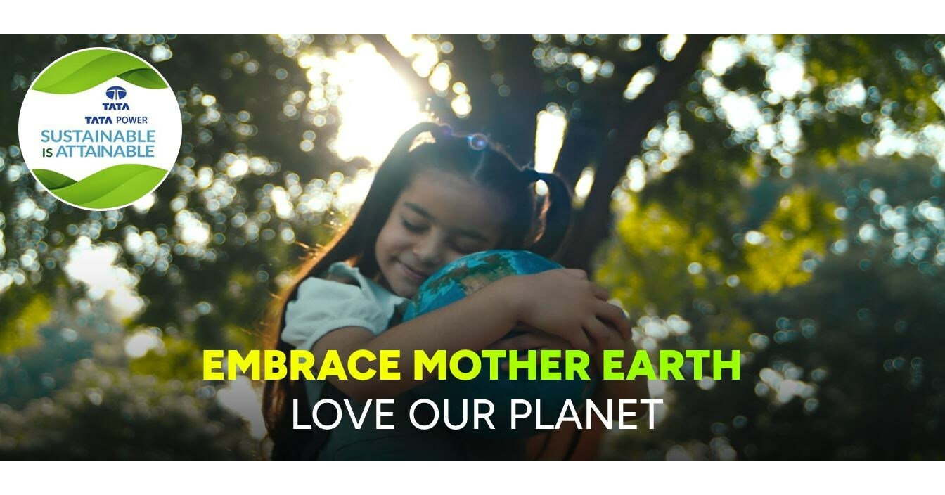 Tata Power urges all to Embrace Mother Earth, Love Our Planet and ...