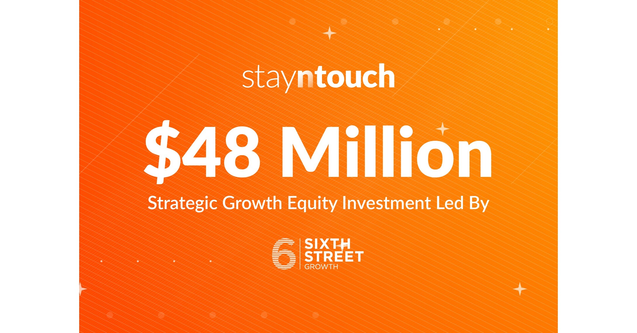 Stayntouch Raises $48 Million in Strategic Growth Equity Investment Led by Sixth Street Growth
