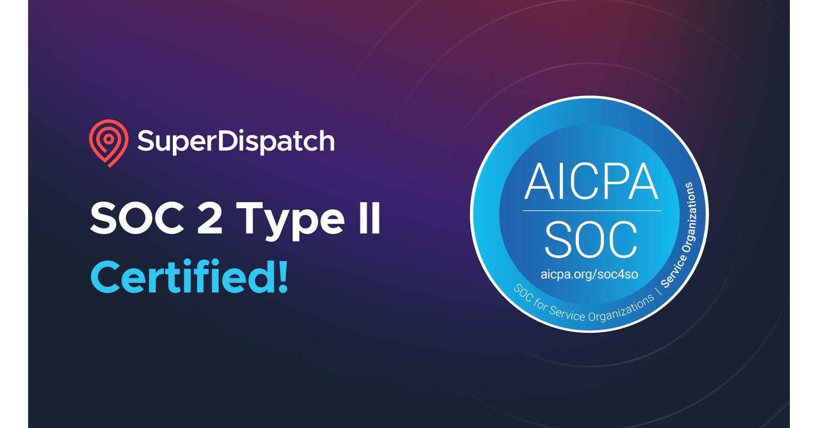 Super Dispatch Successfully Completes System and Organization Controls ...