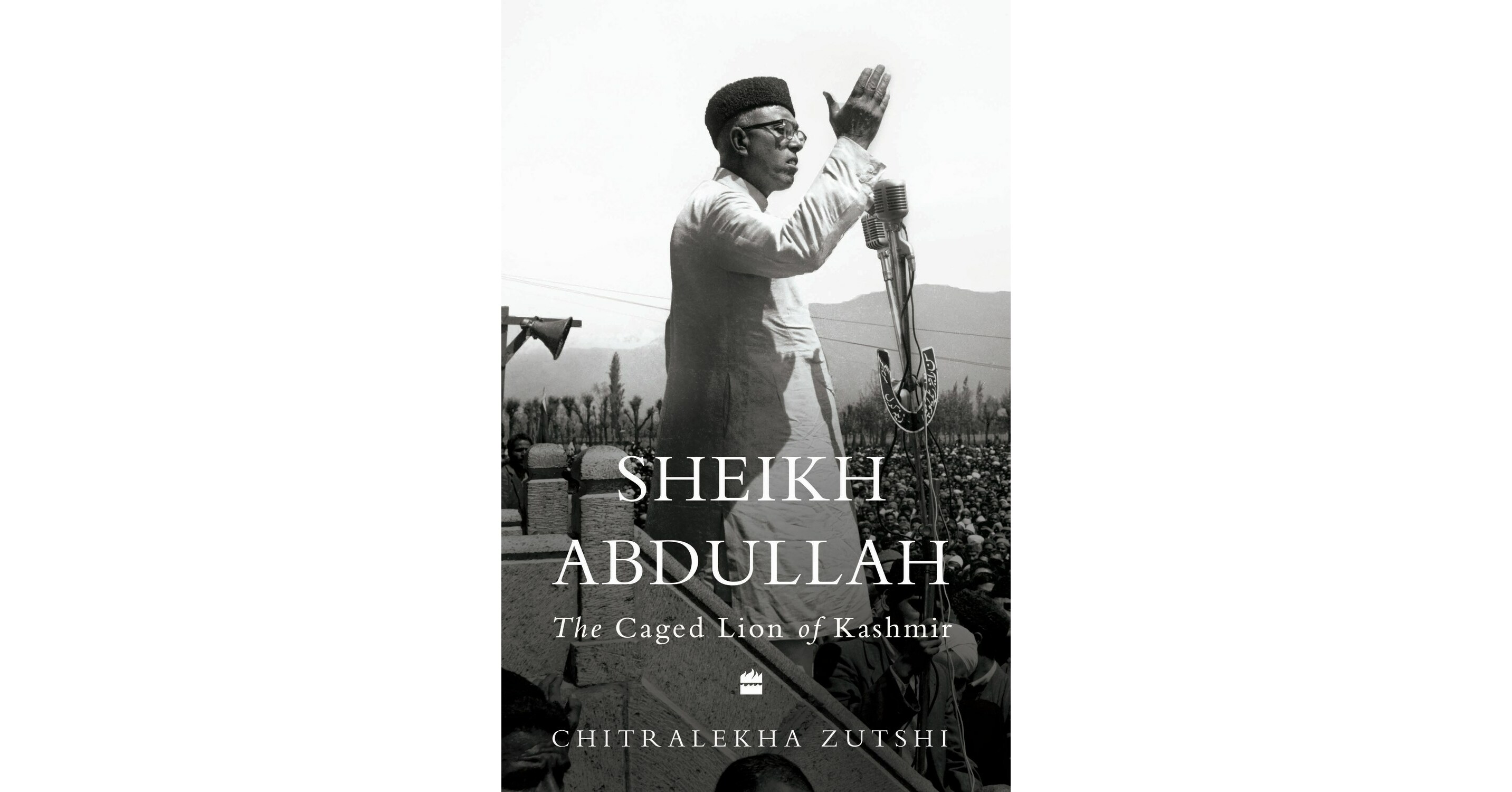 HarperCollins presents SHEIKH ABDULLAH - The Caged Lion of Kashmir by ...