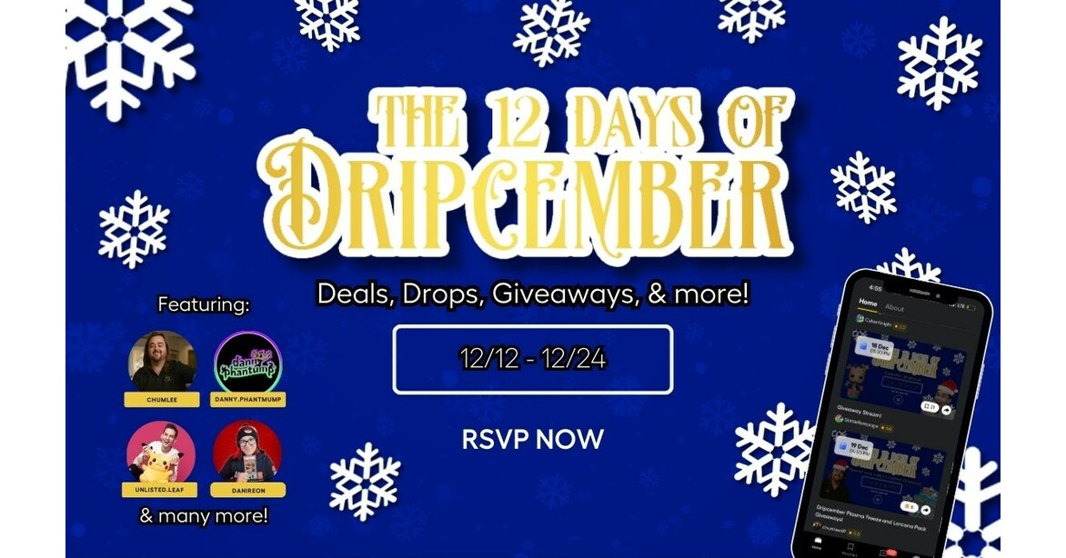 Celebrate the 12 Days of Dripcember with Daily Themes, Exclusive Events ...