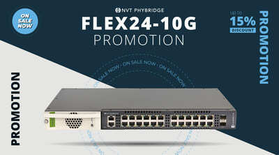 Introducing the NVT Phybridge FLEX24-10G Promotion: Save up to 15% on ...