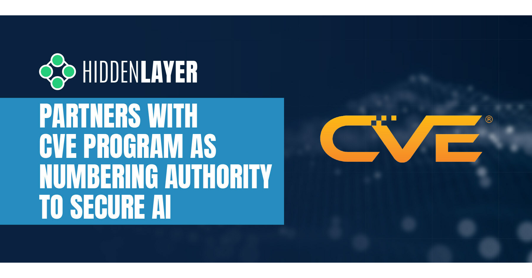 HiddenLayer Partners with CVE Program as a Numbering Authority to Secure AI