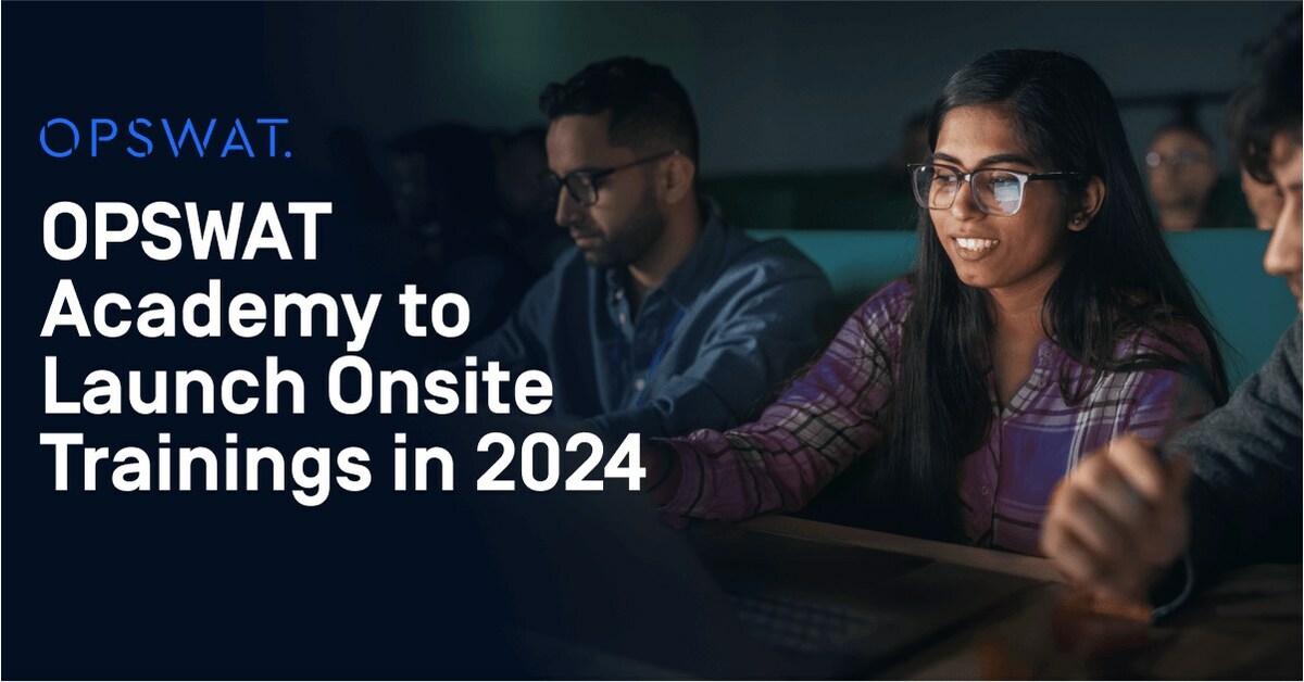 OPSWAT Academy to Launch Onsite Trainings in 2024