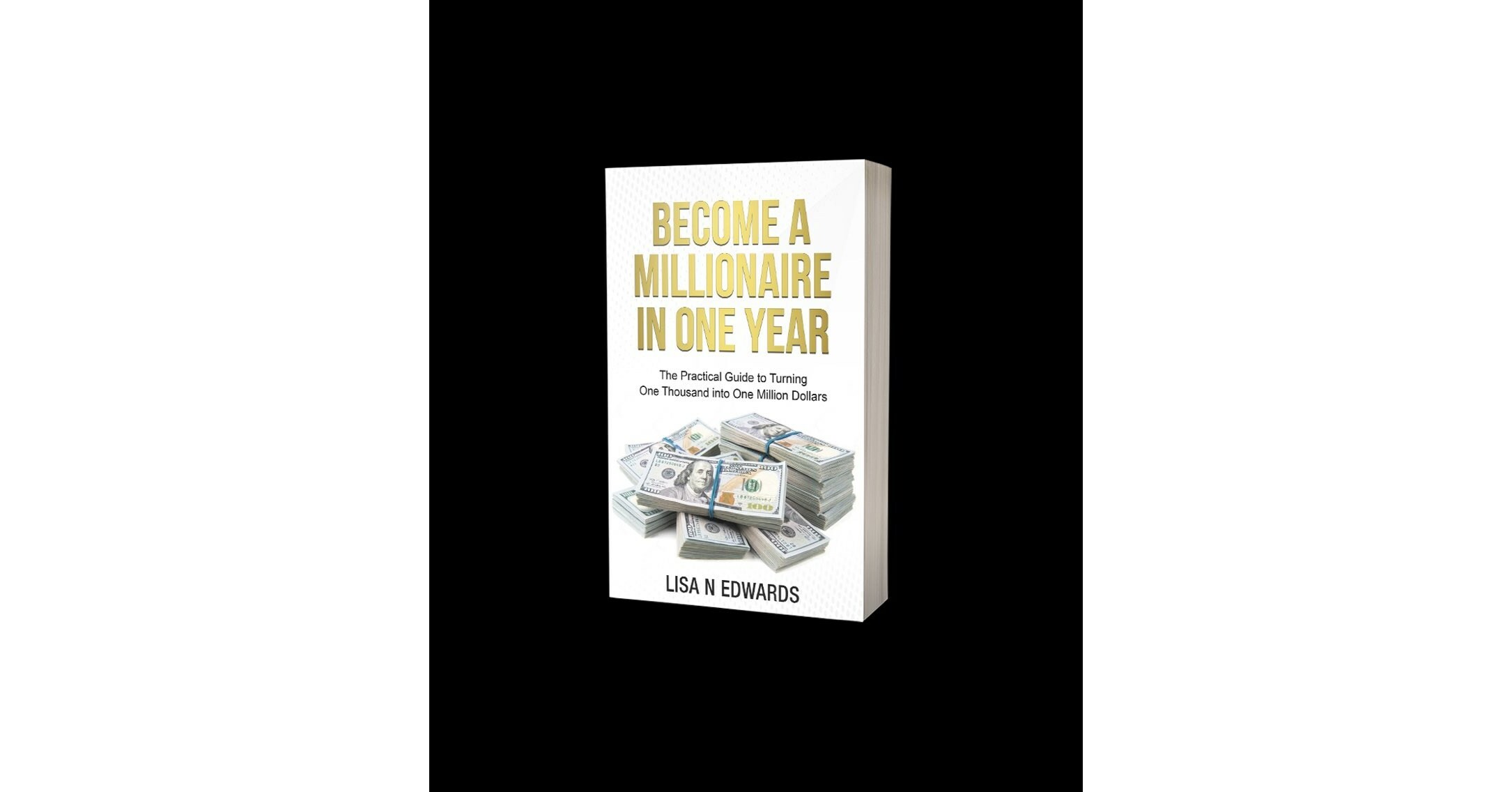Lisa N Edwards' 'Become a Millionaire in One Year' Tops Amazon Charts ...
