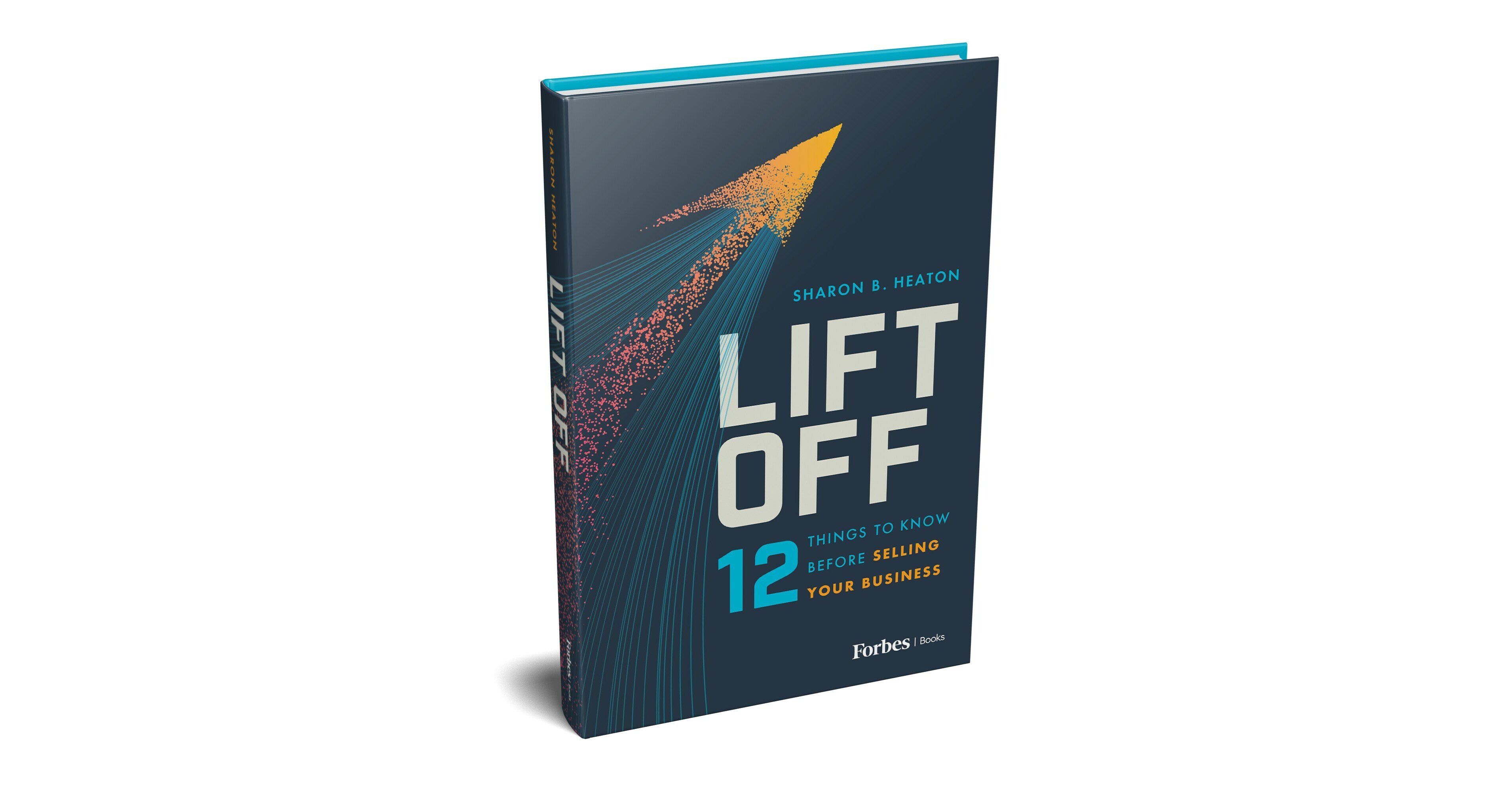 LIFT OFF: 12 Things to Know Before Selling Your Business