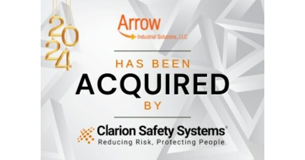 Clarion Safety Systems Acquires Arrow Industrial Solutions