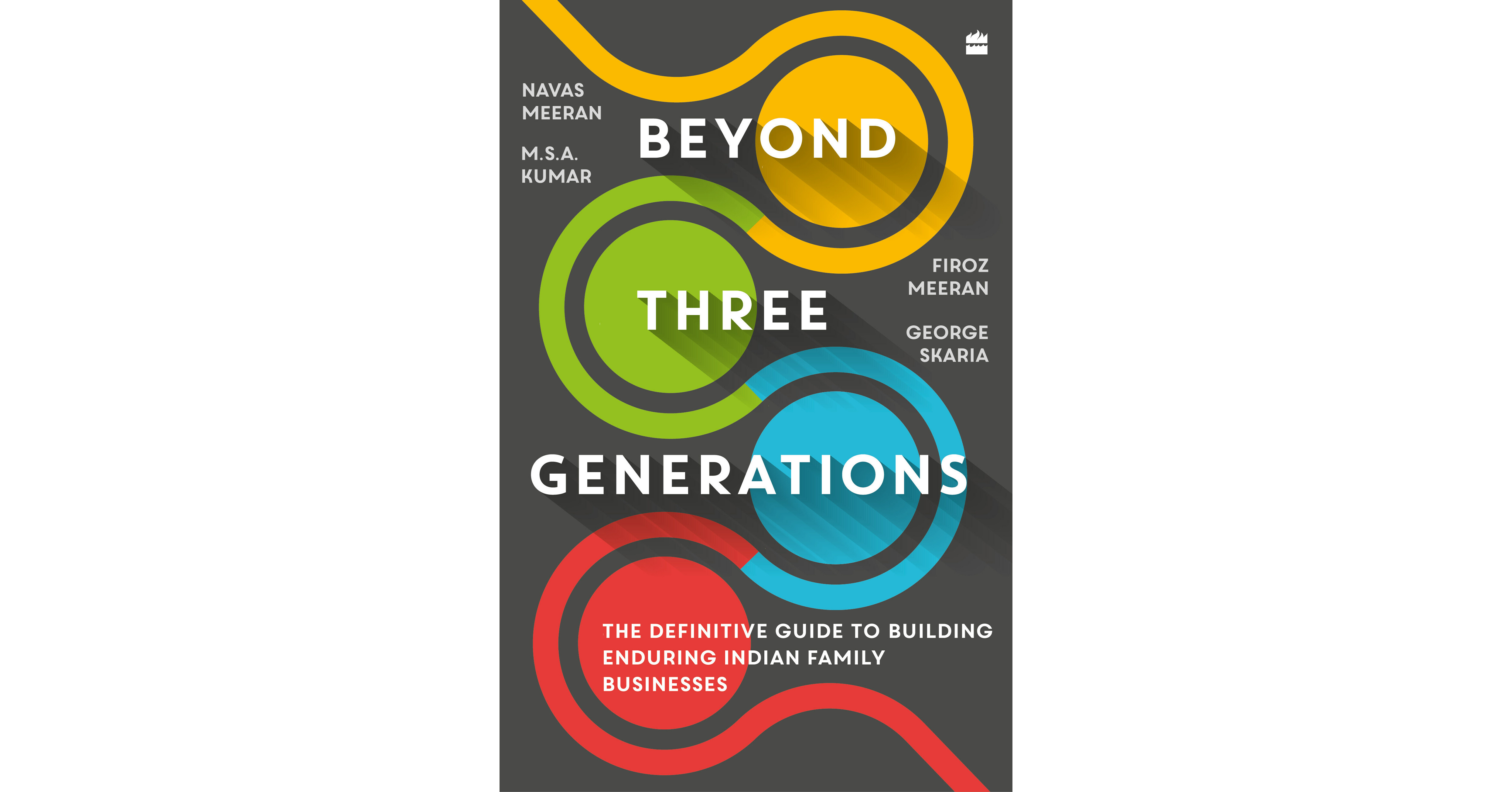 HarperCollins presents Beyond Three Generations: The Definitive Guide to Building Enduring ...