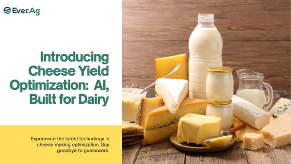 Ever.Ag Launches Revolutionary Cheese Yield Optimization Using AI
