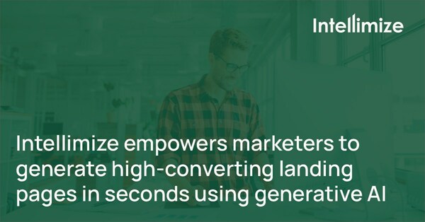 Intellimize Empowers Marketers to Generate High-Converting Landing Pages in Seconds Using ...