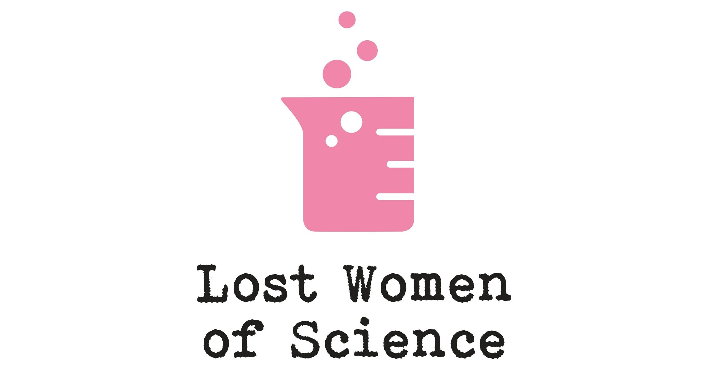 The Lost Women of Science Initiative Announces New Grants and Projects ...