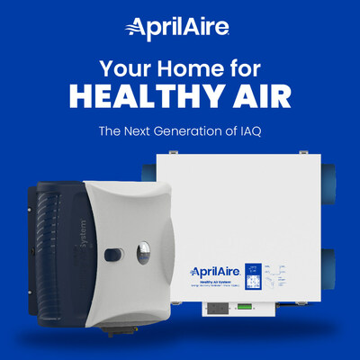 AprilAire, the Leader in Healthy Air Solutions, to Unveil New Products ...