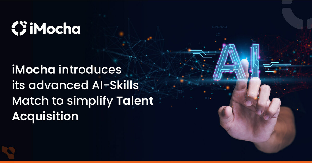 iMocha introduces an advanced AI-Skills Match Engine to simplify Talent ...