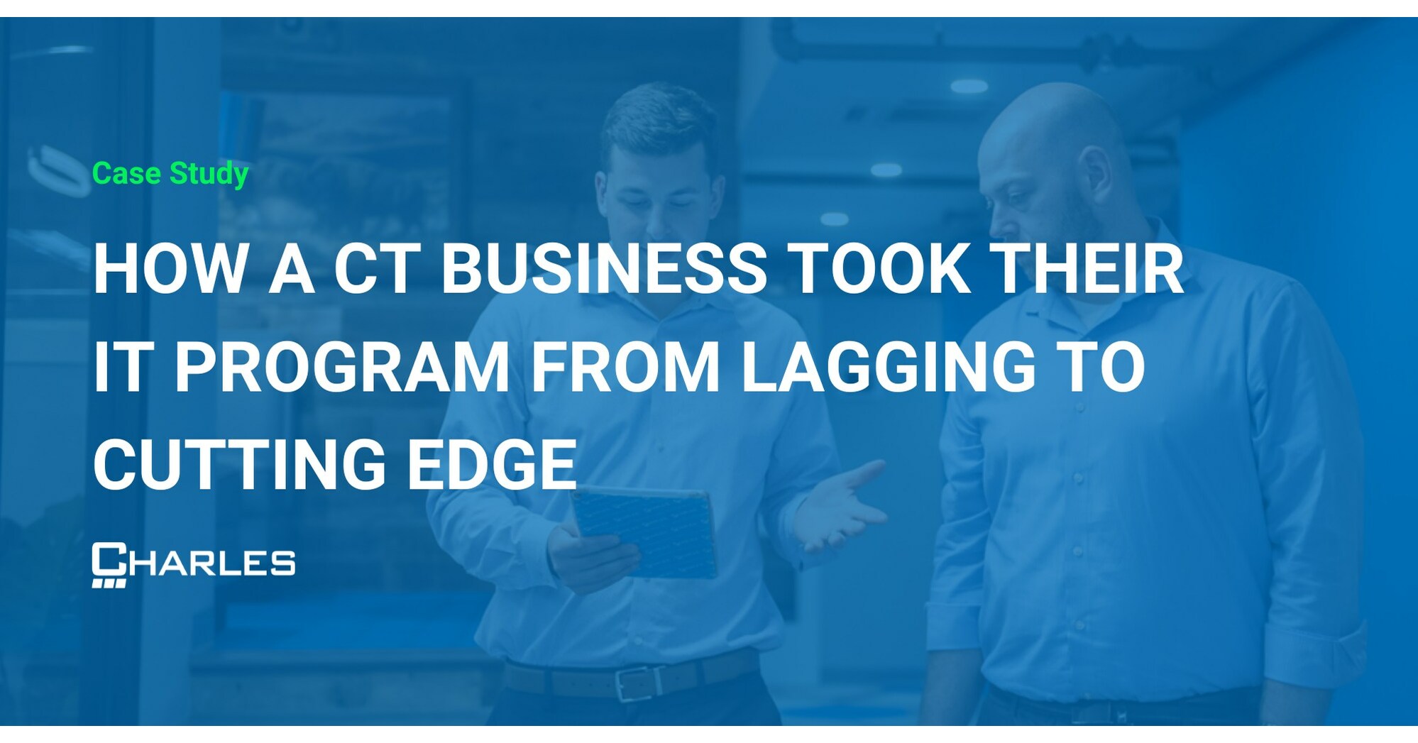 New Case Study from Charles IT | How a CT Business Took Their IT ...