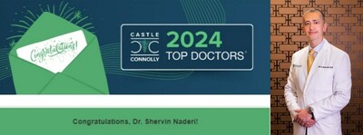 Dr. Shervin Naderi Celebrates 12 Consecutive Years as a Castle Connolly ...