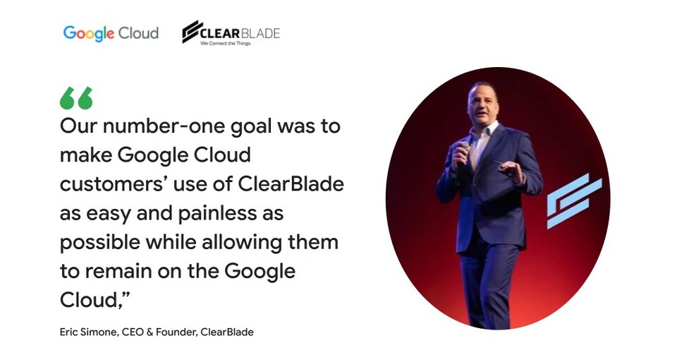 ClearBlade Unleashes Scalability in IoT and AI with Google Cloud