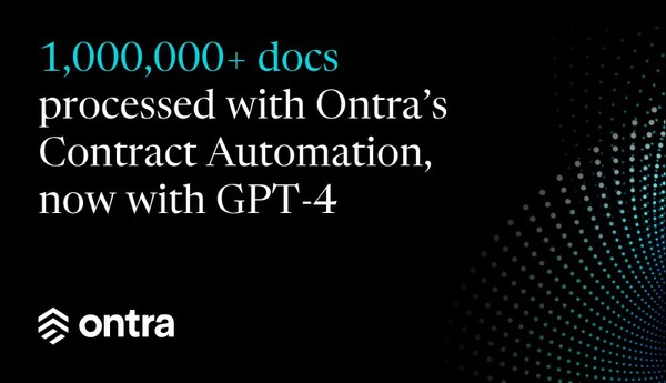 Ontra Celebrates One Million Documents; Adds GPT-4 to Industry-Leading ...