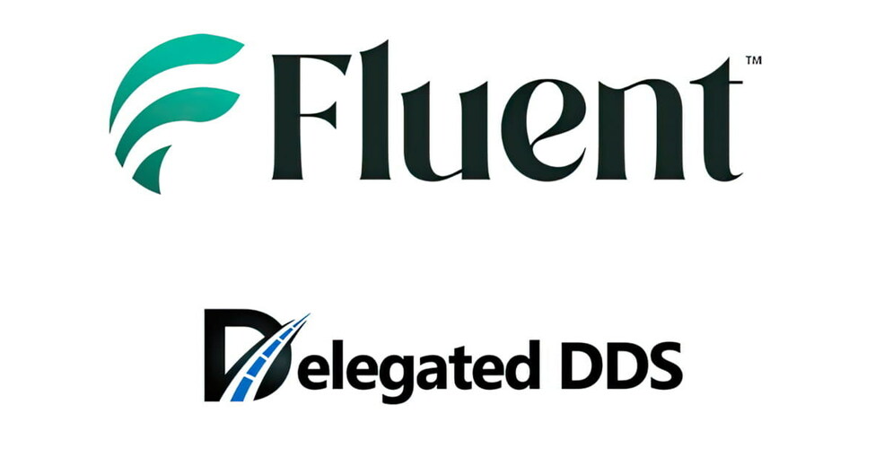 Fluent™ Announces Acquisition of Delegated DDS