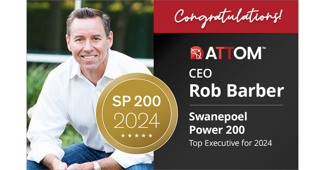 ATTOM CEO Rob Barber Recognized as Top Executive for 2024 Among Swanepoel Power 200
