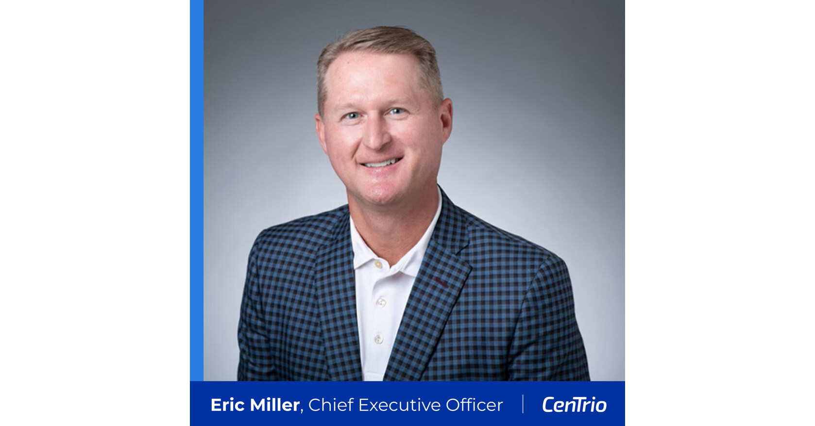 CenTrio Announces Strategic Leadership Appointment: Eric Miller ...