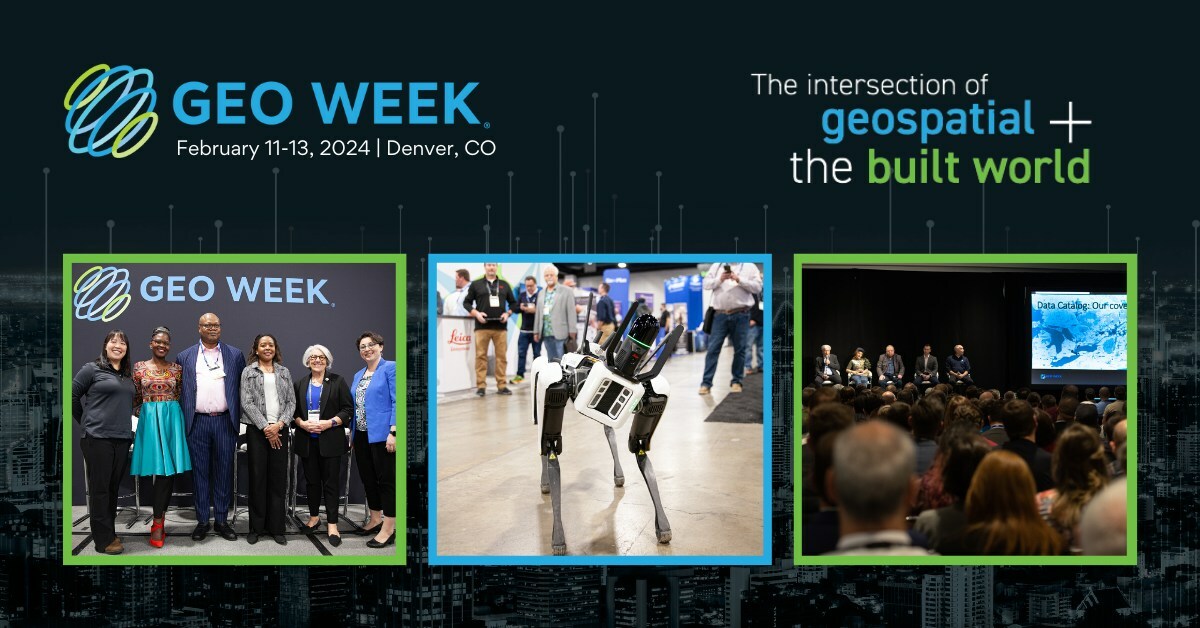 Geo Week exhibit hall floor is sold out; 3000 geospatial professionals ...