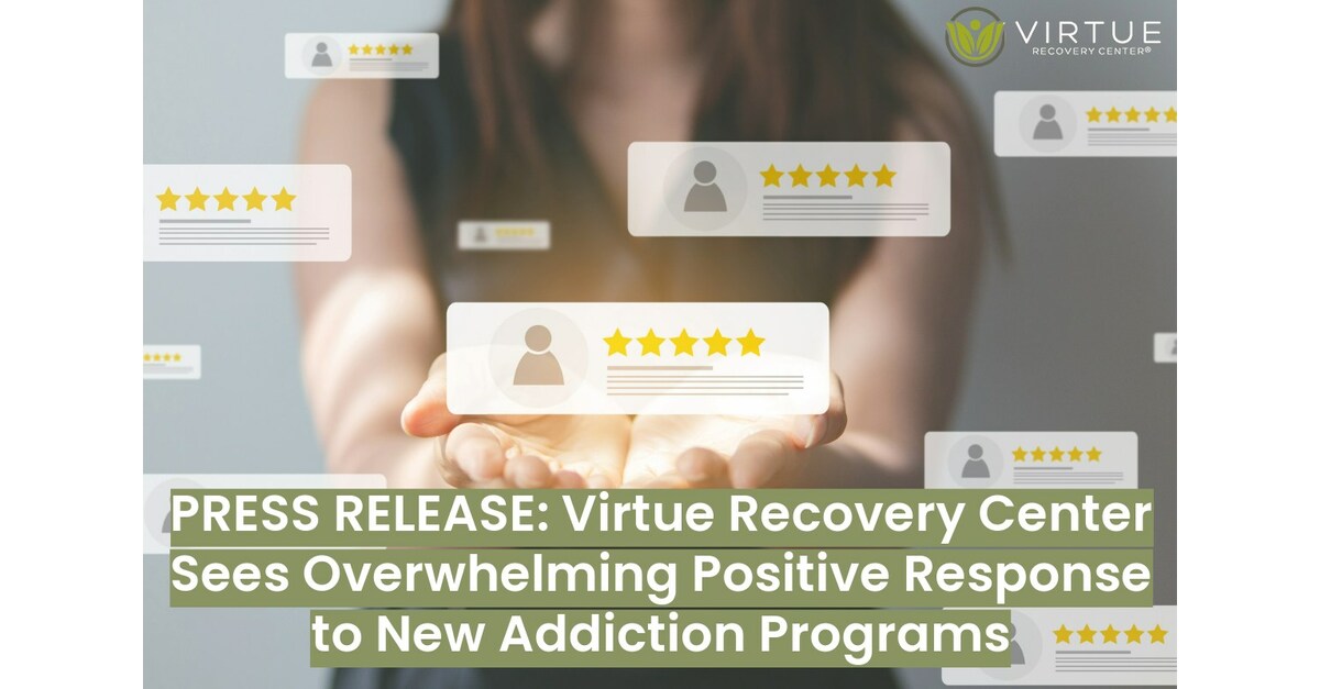 Virtue Recovery Center Sees Overwhelming Positive Response to New ...