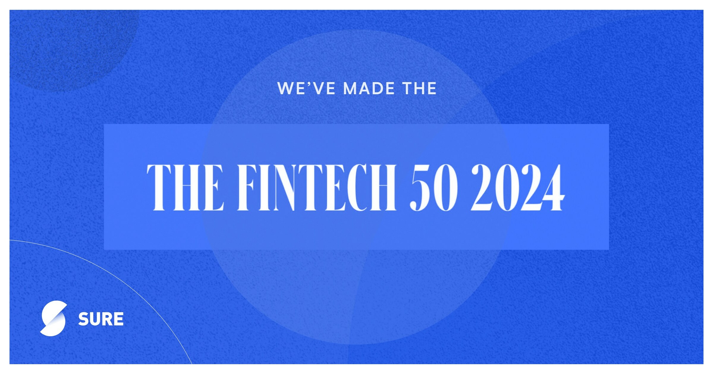 Forbes honors Sure on its Fintech 50 list for the second year in a row