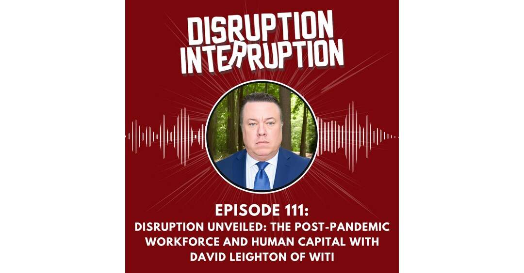 Disruption Unveiled: The Post-Pandemic Workforce and Human Capital with ...