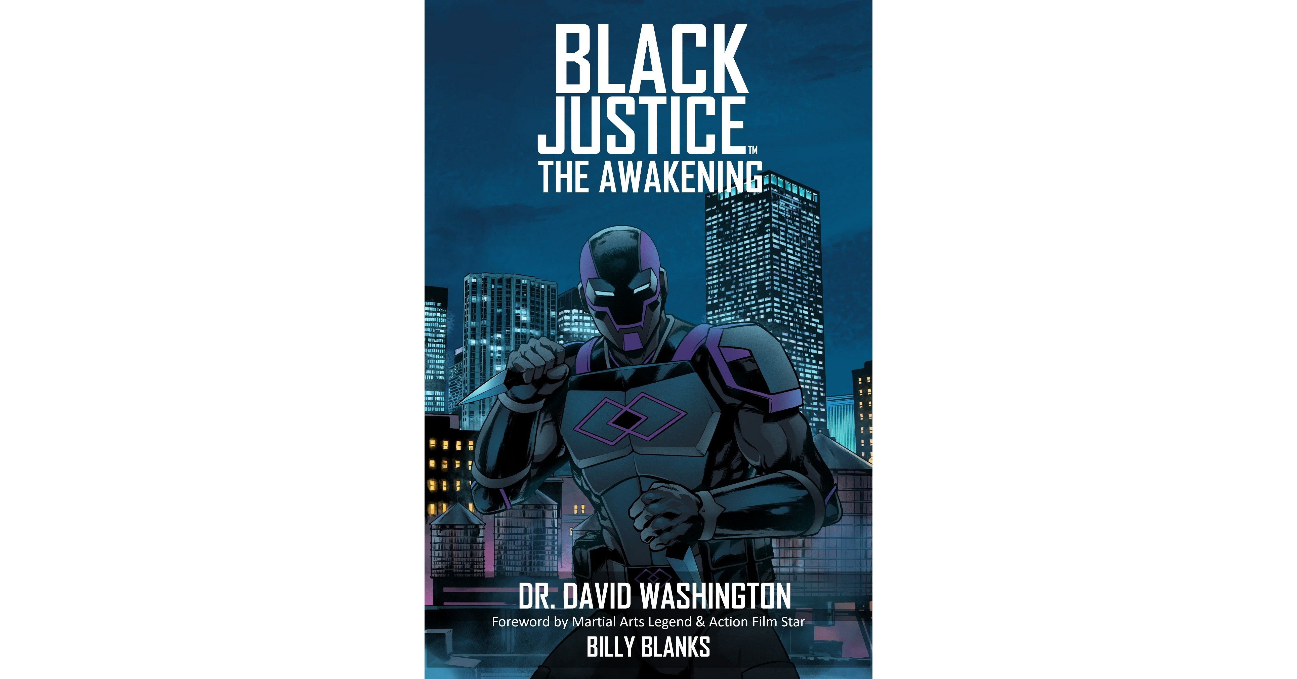 The Graphic Novel, "Black Justice: The Awakening," Sheds Light on the ...