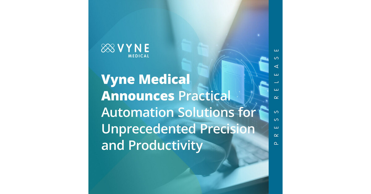 Vyne Medical Announces Practical Automation Solutions for Unprecedented Precision and Productivity
