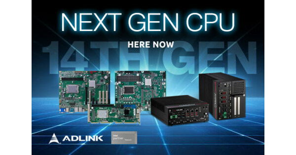 ADLINK Announces 14th Gen Intel® Processor Support Across Leading-edge ...