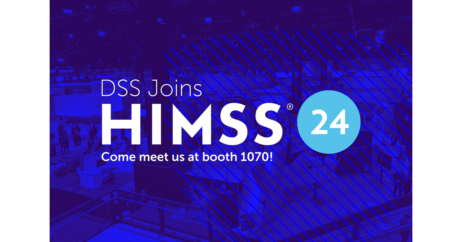 DSS Joins the HIMSS Global Health Conference 2024 in Booth 1070