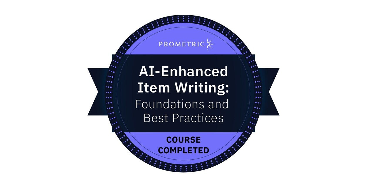 Prometric® Launches New AI-Enhanced Item Writing Badge