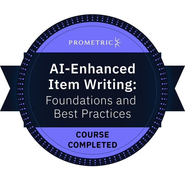 Prometric® Launches New AI-Enhanced Item Writing Badge