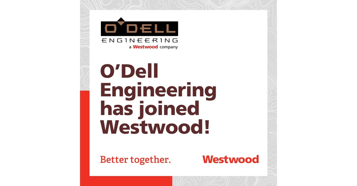 WESTWOOD ACQUIRES CALIFORNIA-BASED O'DELL ENGINEERING