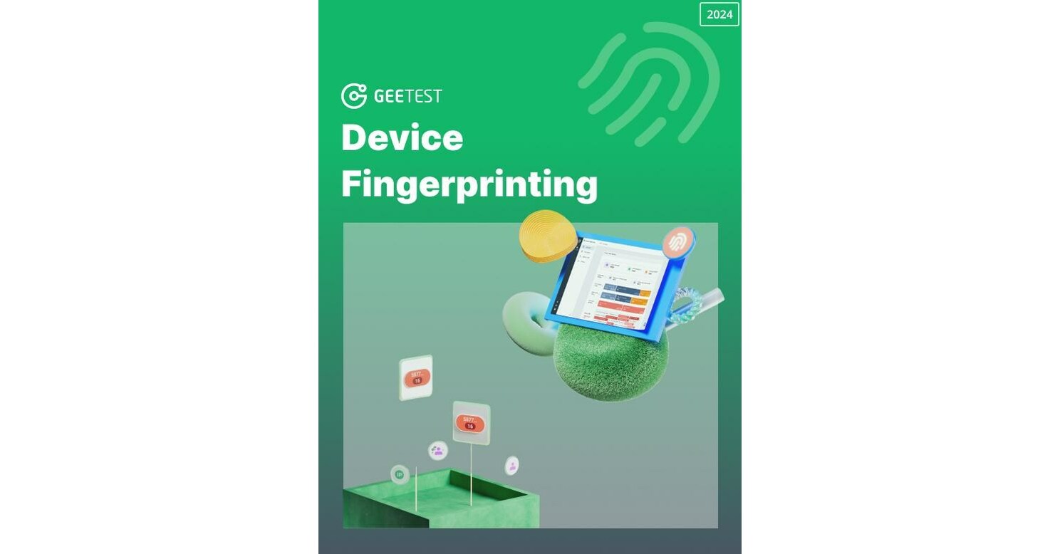 GeeTest Introduces Device Fingerprinting, a front-line defence ...