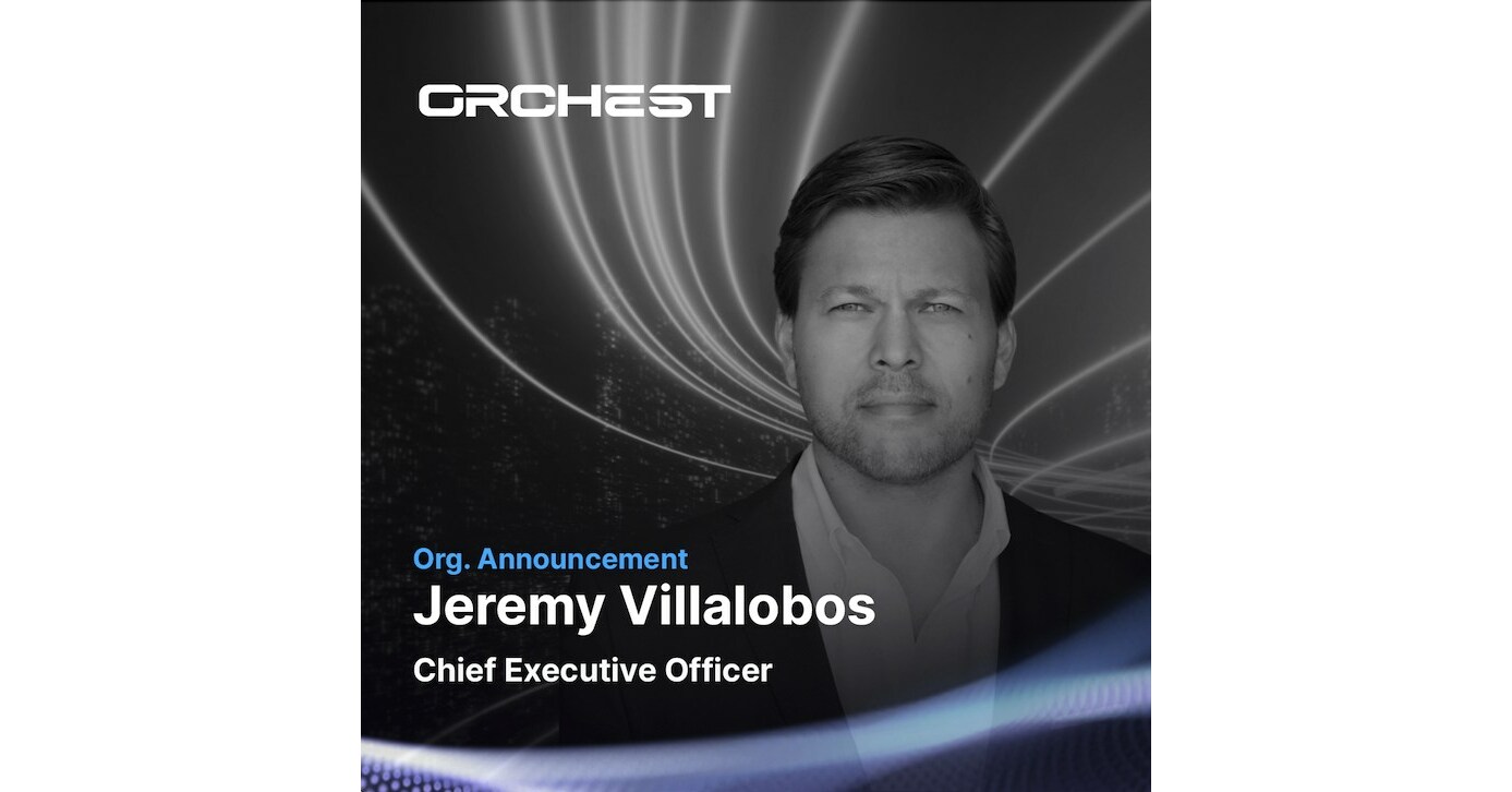 Orchest Technologies Names Jeremy Villalobos as New Chief Executive Officer